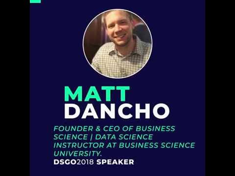 DataScience GO 2018 Trailer | Matt Dancho | Business Science - YouTube