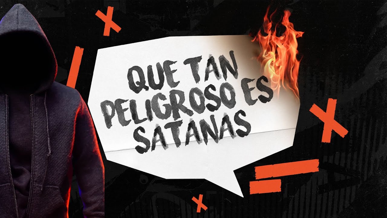 ¿QUE TAN PELIGROSO ES SATANAS? - YouTube