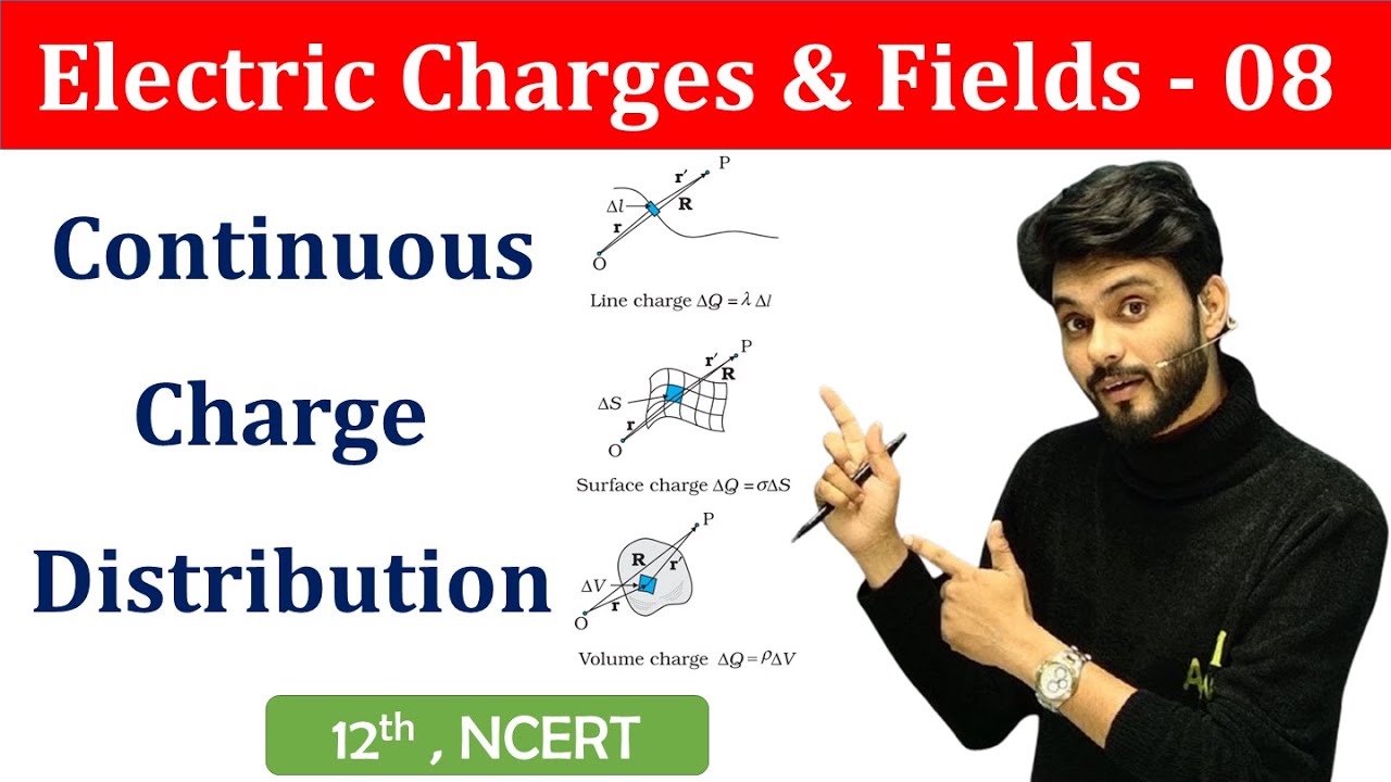 Class 12 Physics Chapter 1 Lecture 8 | continuous charge distribution ...