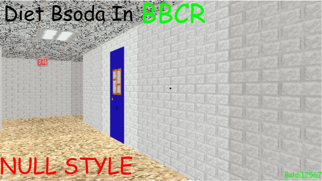 Diet BSODA And Other things in BBCR | NULL Style | Baldi Basics Mod ...