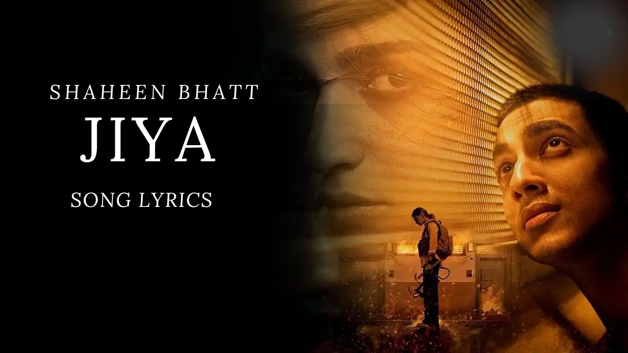 Jiya Song Lyrics - Shaheen Bhatt | Jigra | Aaliya Bhatt, Vedang Raina # ...