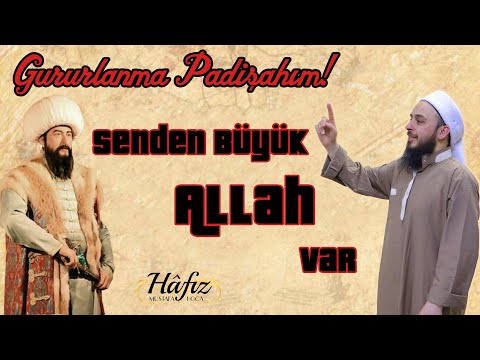 Gururlanma Padişahım! Senden Büyük Allah Var | Kibir | Hafız Mustafa Hoca