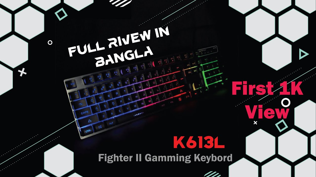 FANTECH K613L Fighter II Gaming Keyboard - বাংলা রিভিউ || **UNBOXING ...