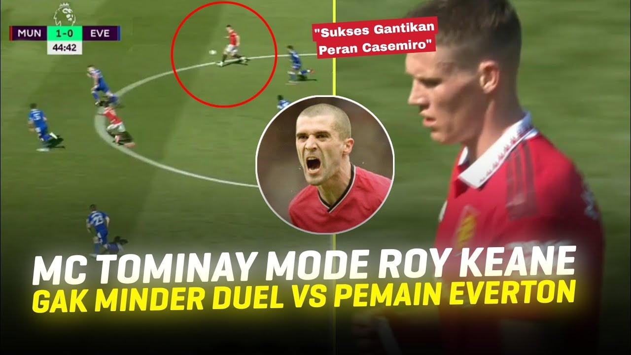 MC TOMINAY KESURUPAN ROY KEANE‼️ Lihat Tangguhnya McTominay Di Lini ...