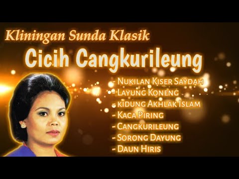 Kliningan Sunda Klasik Cicih Cangkurileung Full album - YouTube