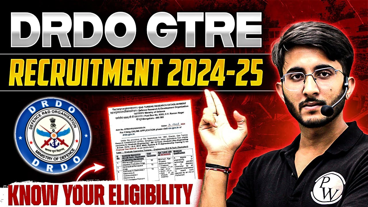 DRDO GTRE Recruitment 2024-25 | Eligibility Criteria | Detailed ...