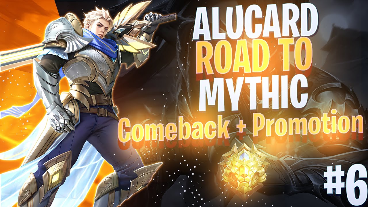 Mobile Legends Alucard Road To Mythic #6 l Comeback + Promotion to ...