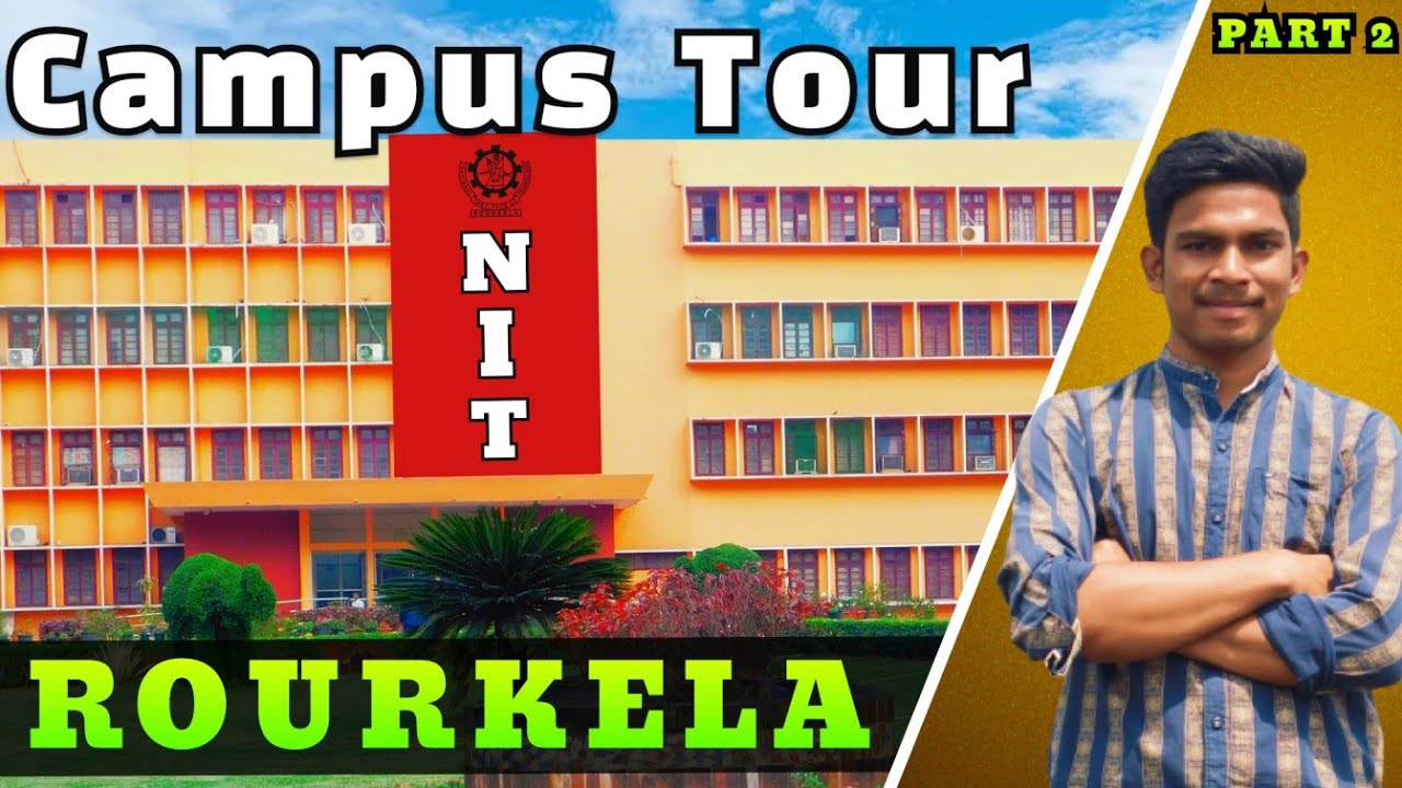 NIT Rourkela Campus Tour | Academic Area | Part 2 - YouTube