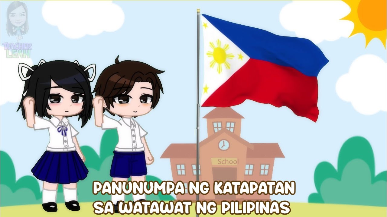 Panunumpa ng Katapatan sa Watawat ng Pilipinas || Teacher Leah || Gacha ...