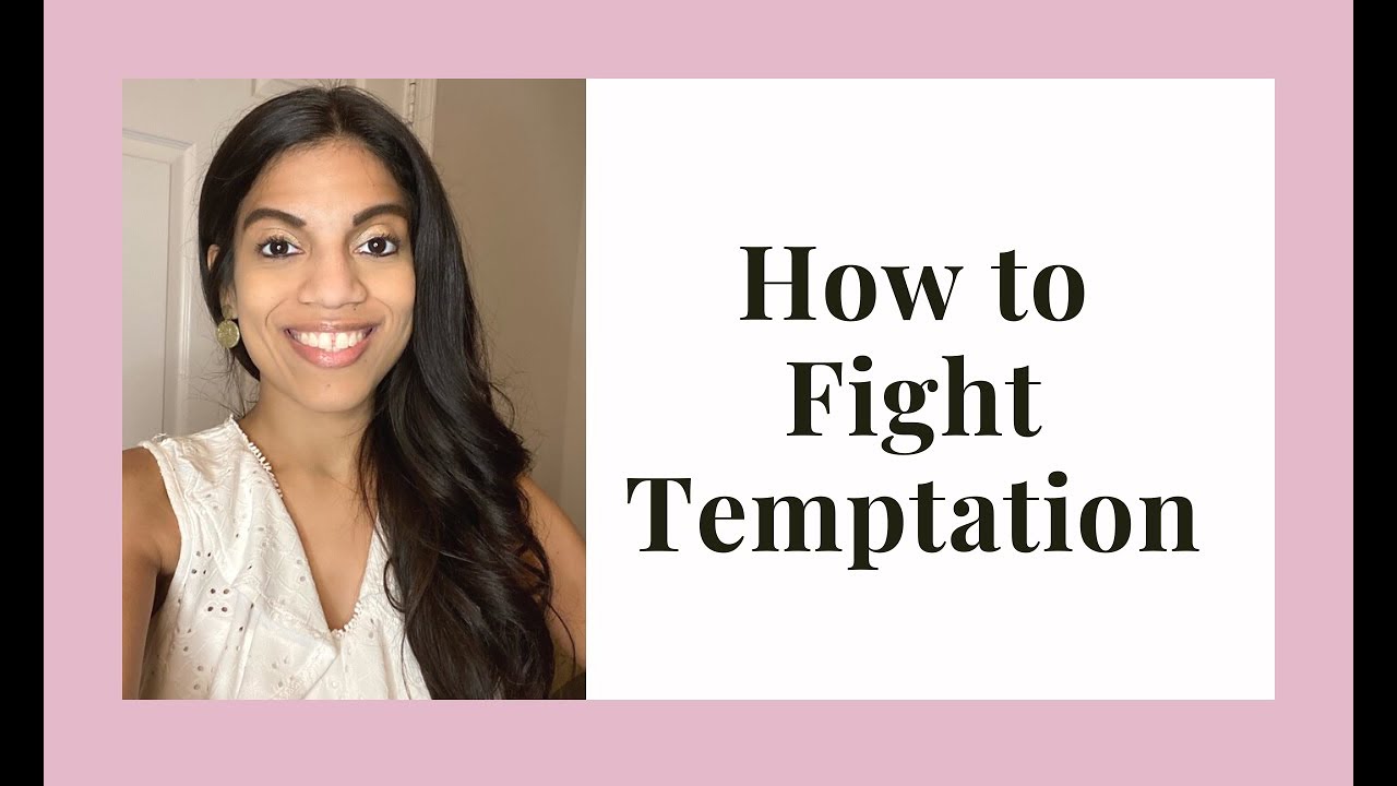 How to Fight Temptation - YouTube