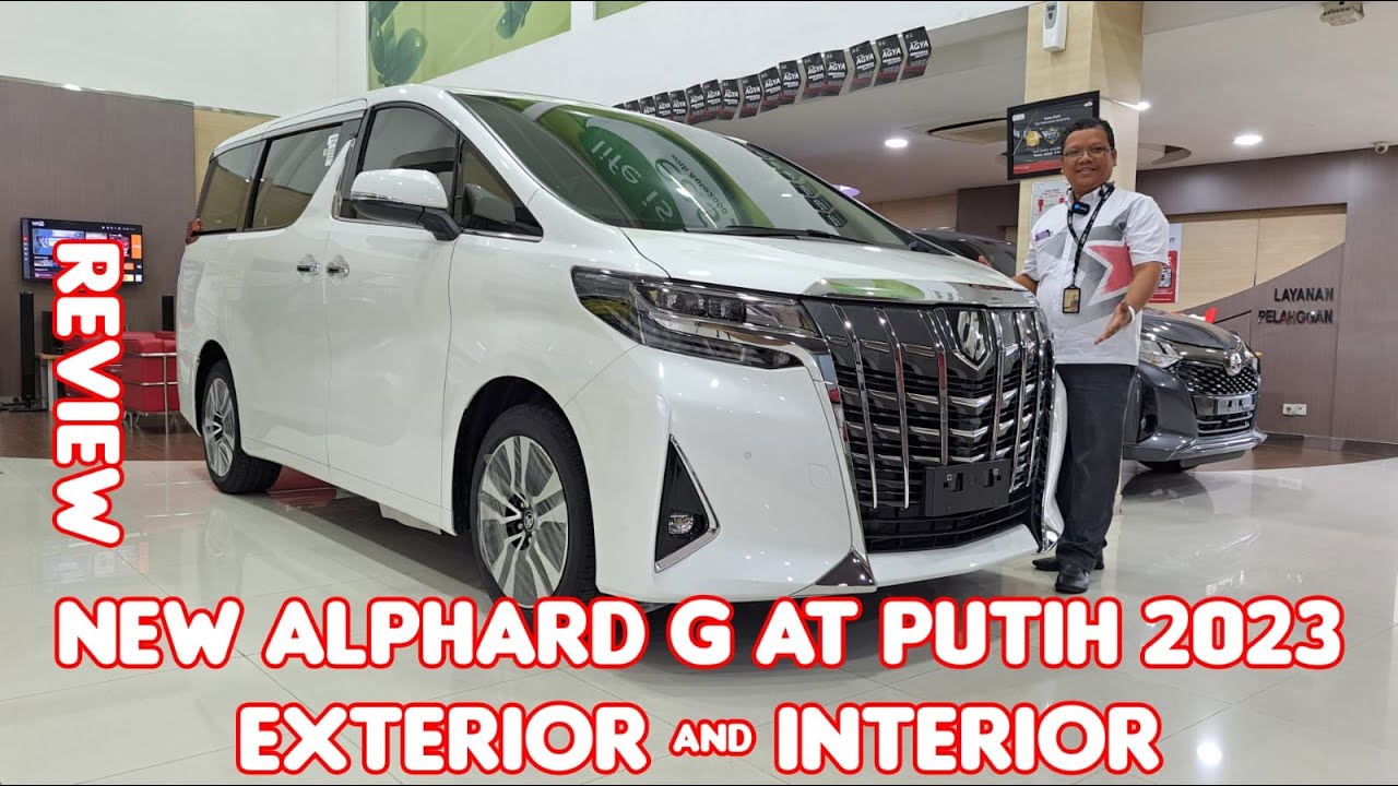 Review Tuntas All New Alphard Type G Automatic Putih Mutiara Tahun 2023 ...