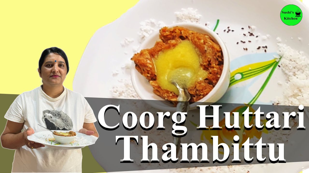 Coorg style Puttari Thambut | Huthari Habbada Thambittu | Sushi's ...