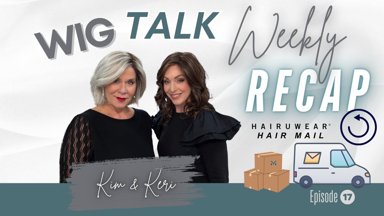 Wig Talk: Weekly Recap Ep. 17 - YouTube