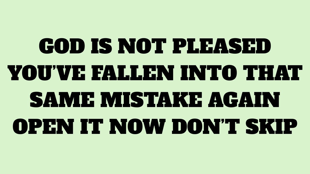 🛐GOD IS NOT PLEASED YOU’VE FALLEN INTO THAT SAME MISTAKE AGAIN - YouTube