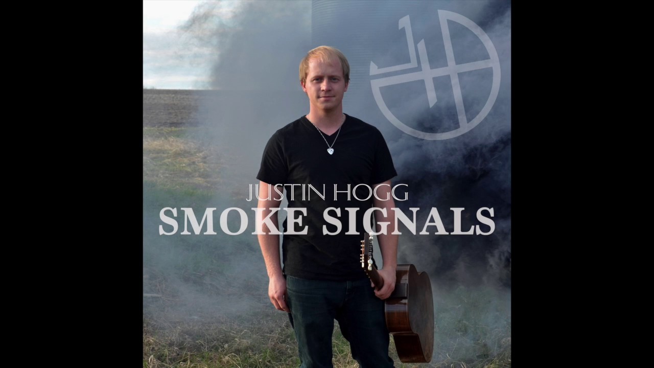 Smoke Signals - Justin Hogg (Behind The Scenes) - YouTube