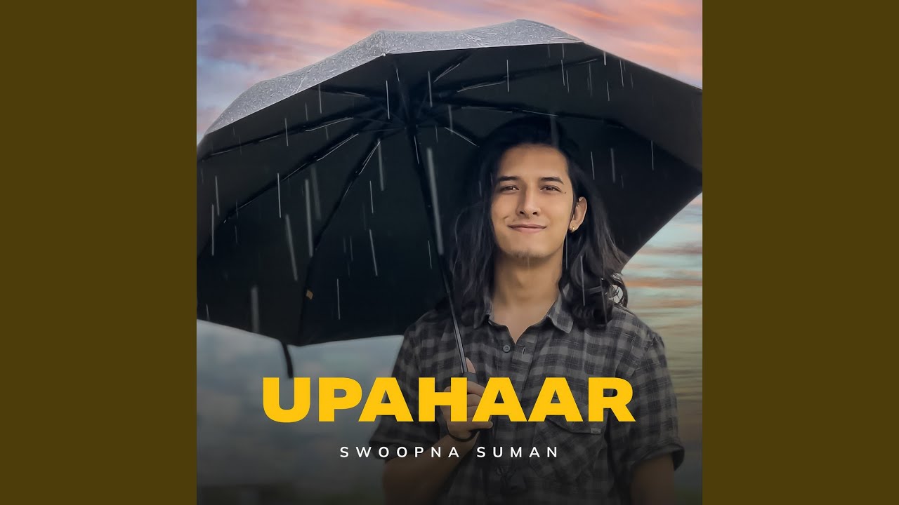 Swoopna Suman - Upahaar Chords - Chordify