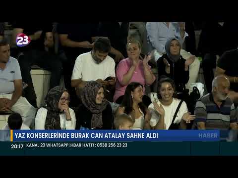 YAZ KONSERLERİNDE BURAK CAN ATALAY SAHNE ALDI