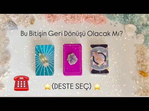 Bu Bitişin Geri Dönüşü Olacak Mı?⭐️(DESTE SEÇ) ⭐️ Geri Dönecek Mi?📞👩‍❤️‍👨🔮Tarot Açılımı🍀