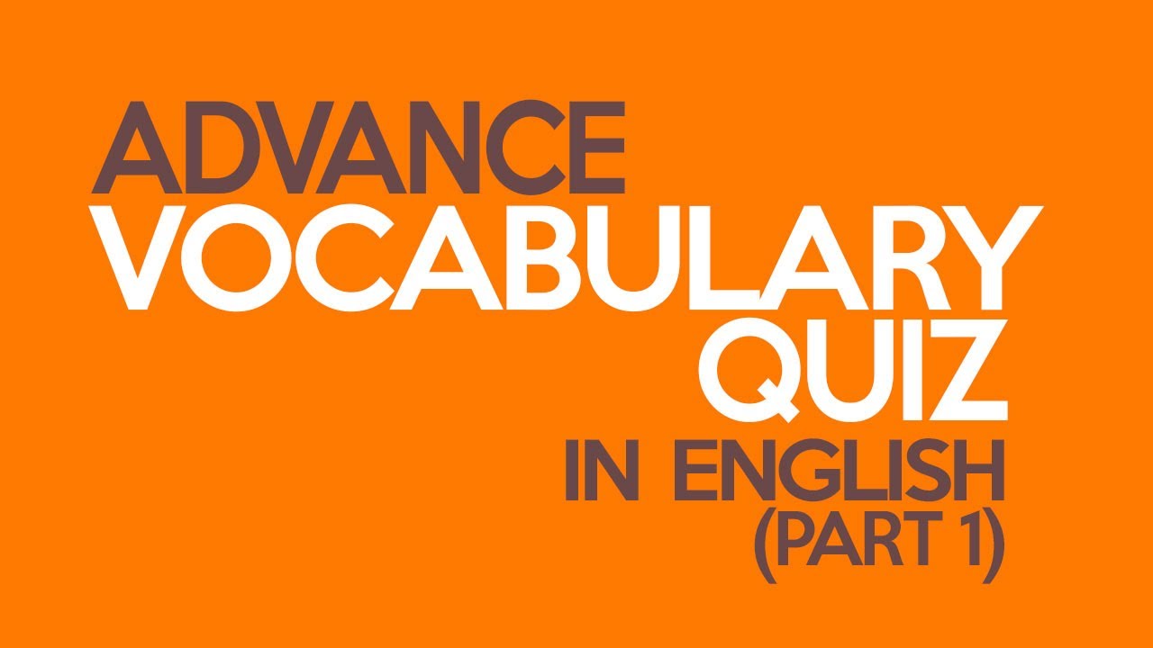 Quiz Vocabulary | 50 Advanced English Vocabulary - YouTube