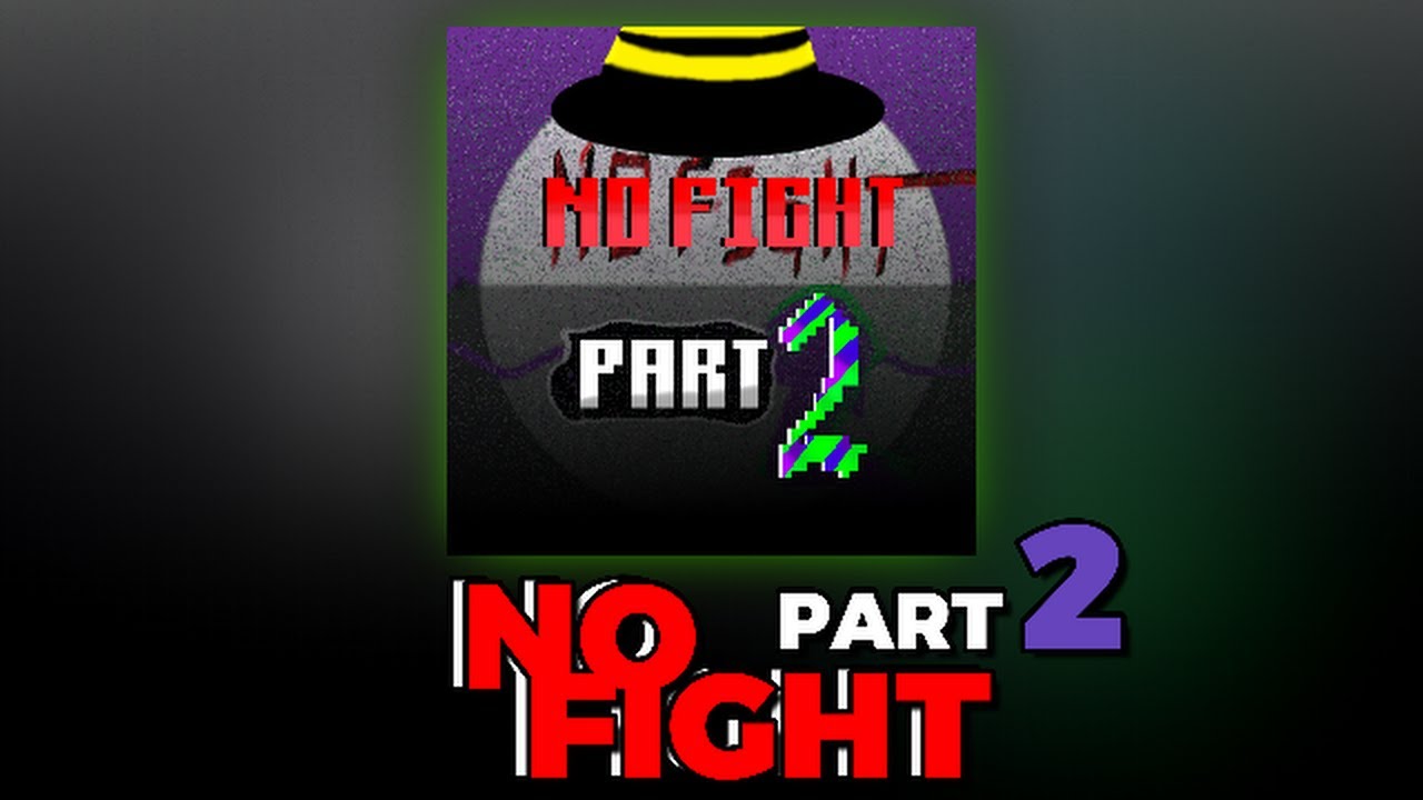 No Fight (Part 2) - YouTube