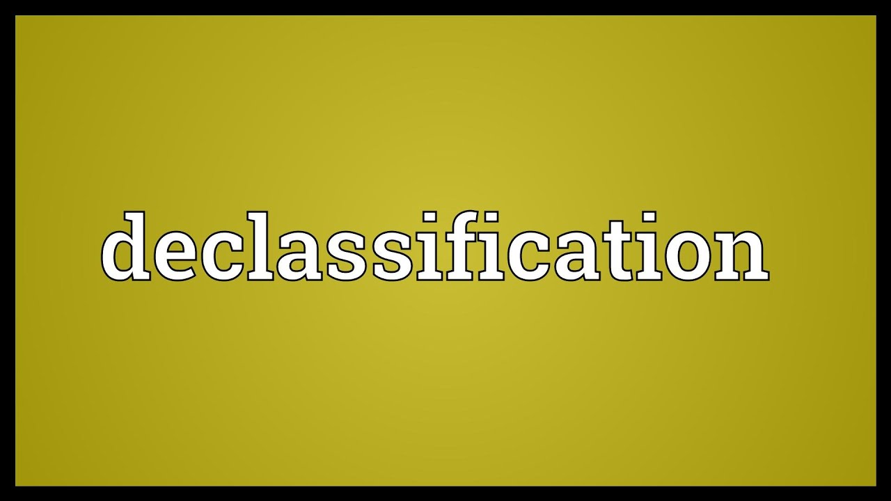 Declassification Meaning - YouTube