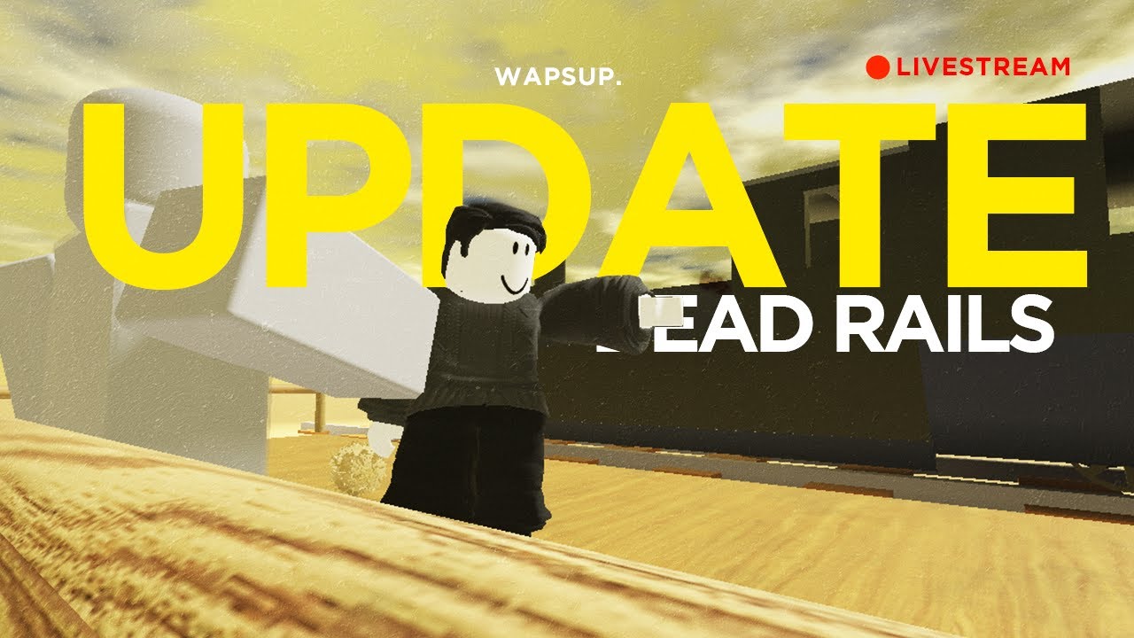 DEAD RAILS UPDATE BARU APA NIH?! | ROBLOX: DEAD RAILS - YouTube