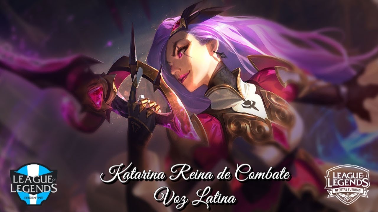 League of Legends - Katarina Reina Guerrera - Voz Latina - YouTube