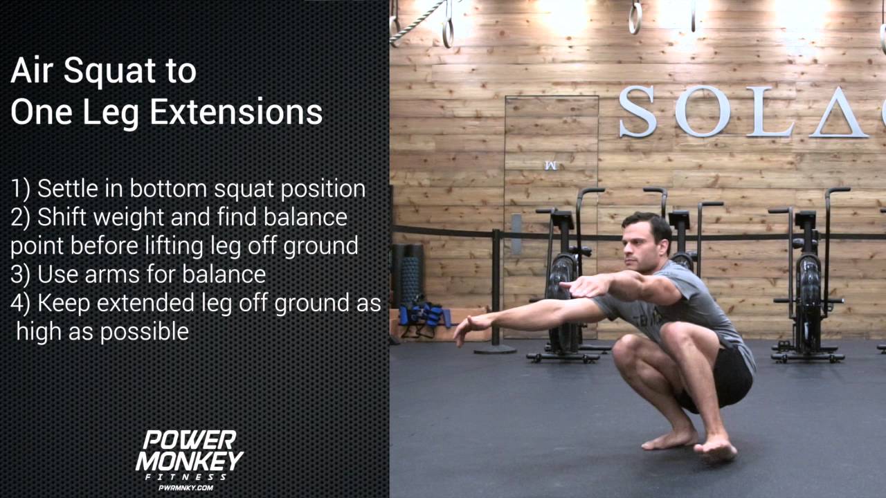Monkey-Method:Air Squat to One Leg Extensions - YouTube