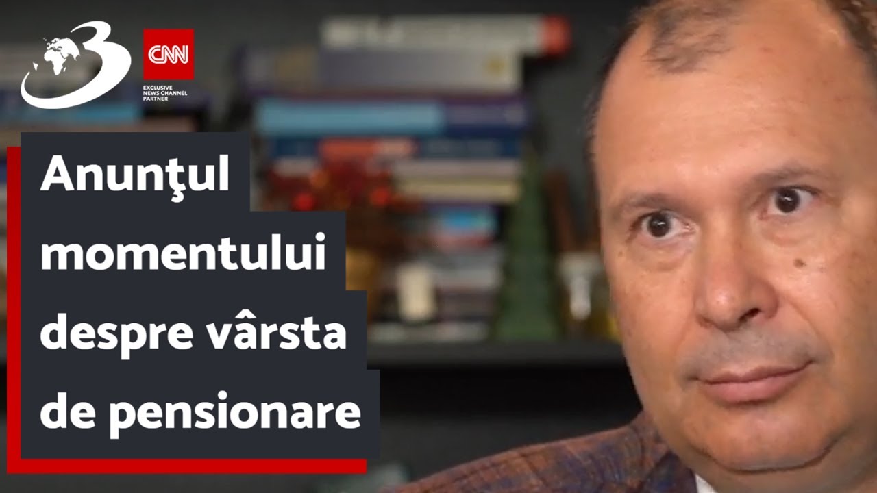 Anunţul momentului despre vârsta de pensionare. Cât vor trebui să ...