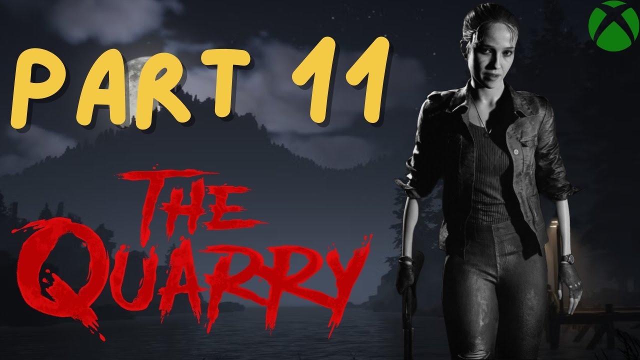 The Quarry Gameplay Walkthrough Part 11 - The Past Behind Us (X Box ...