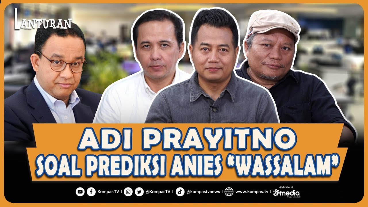 LANTURAN 71 | Adi Prayitno Soal Prediksi Anies "Wassalam" di Pilkada ...