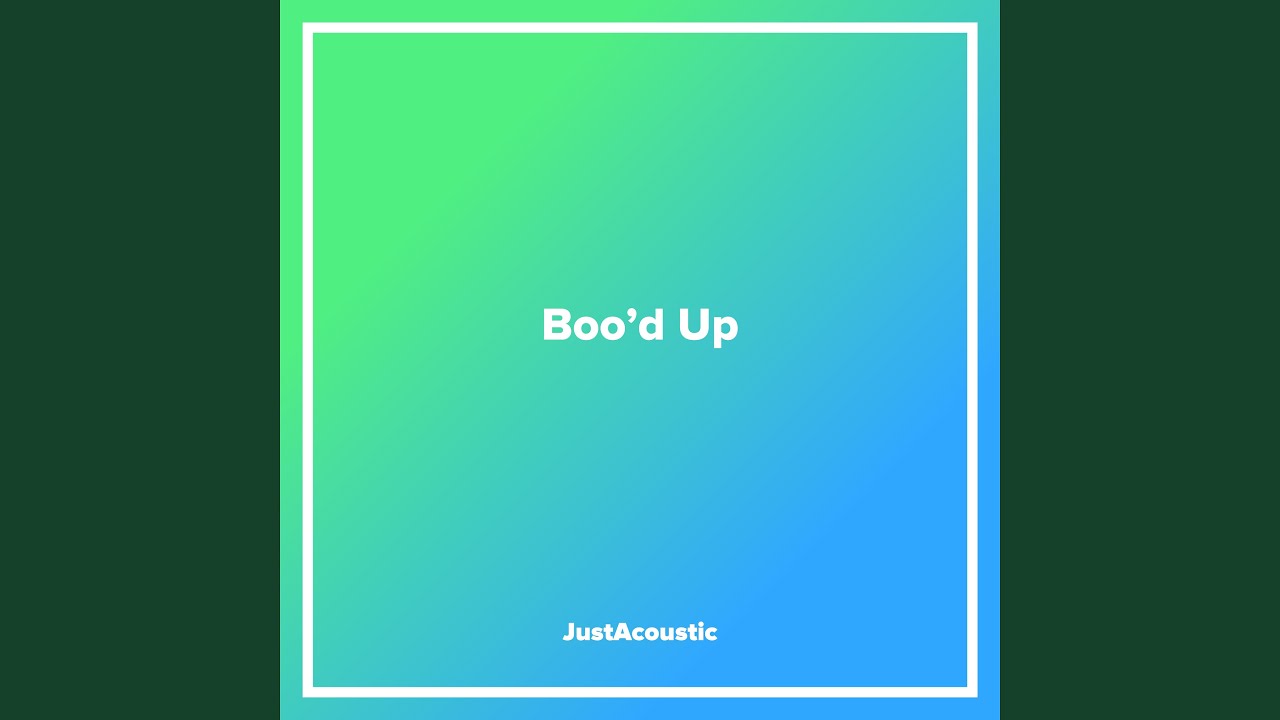 Boo'd Up - YouTube Music