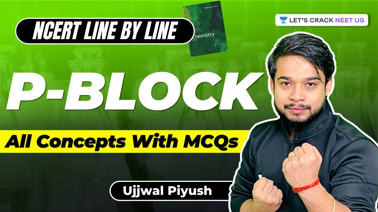 P-Block | NCERT Line By Line | All Concepts With MCQs | NEET 2023 ...