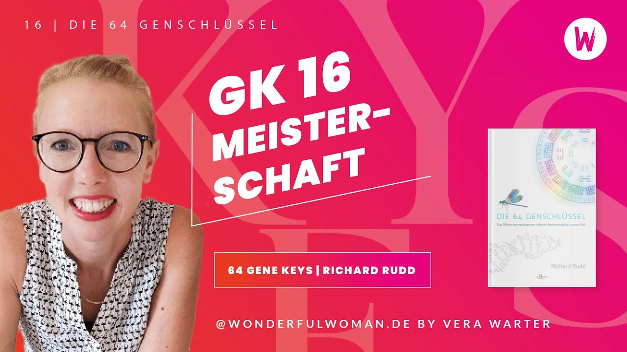 Die 64 Genschlüssel | Gene Key 16 (Gleichgültigkeit – Vielseitigkeit ...
