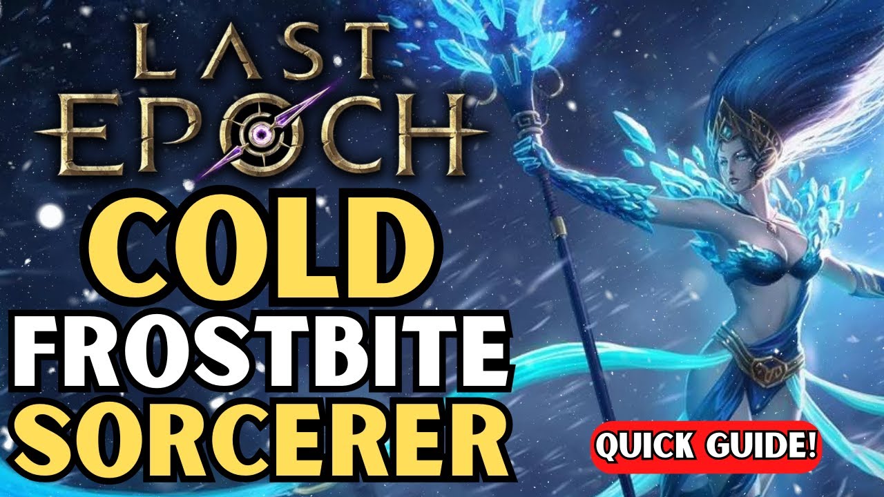 Cold Frostbite Sorcerer! Freeze Everything! | Last Epoch | LE Builds ...