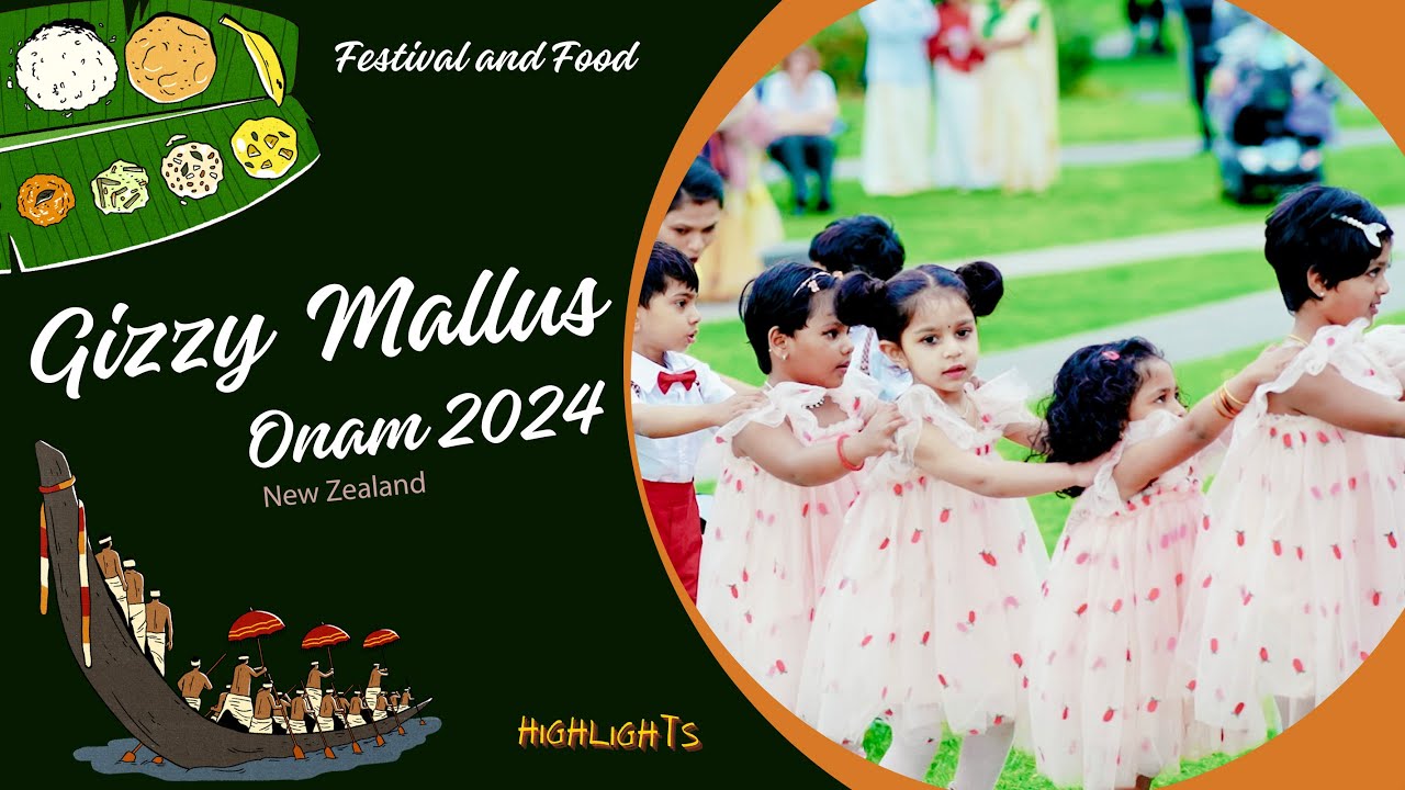 GIZZY MALLUS | ONAM 2024 | FESTIVAL AND FOOD | HIGHLIGHTS | GISBORNE ...