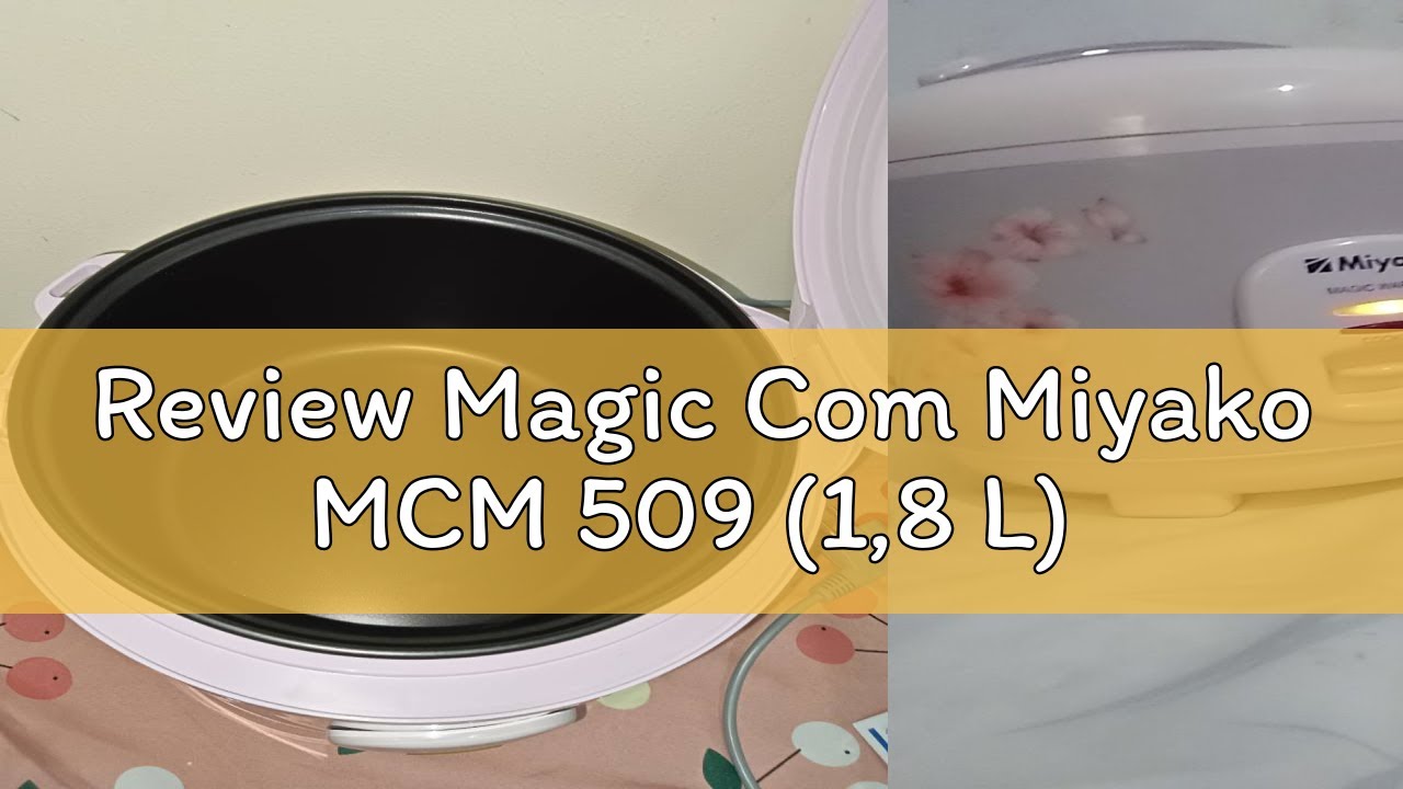 Review Magic Com Miyako MCM 509 (1,8 L) - YouTube