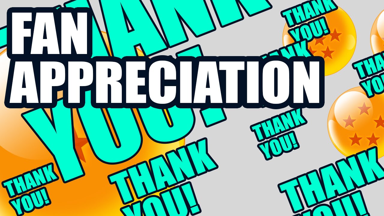 FAN APPRECIATION!!!!! THANK YOU!!!!! - YouTube
