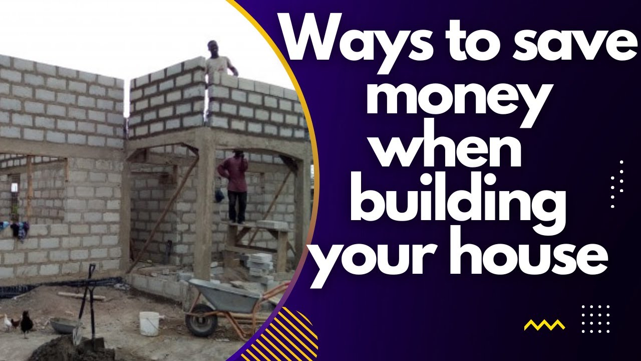 Ways to save money when building your house - YouTube