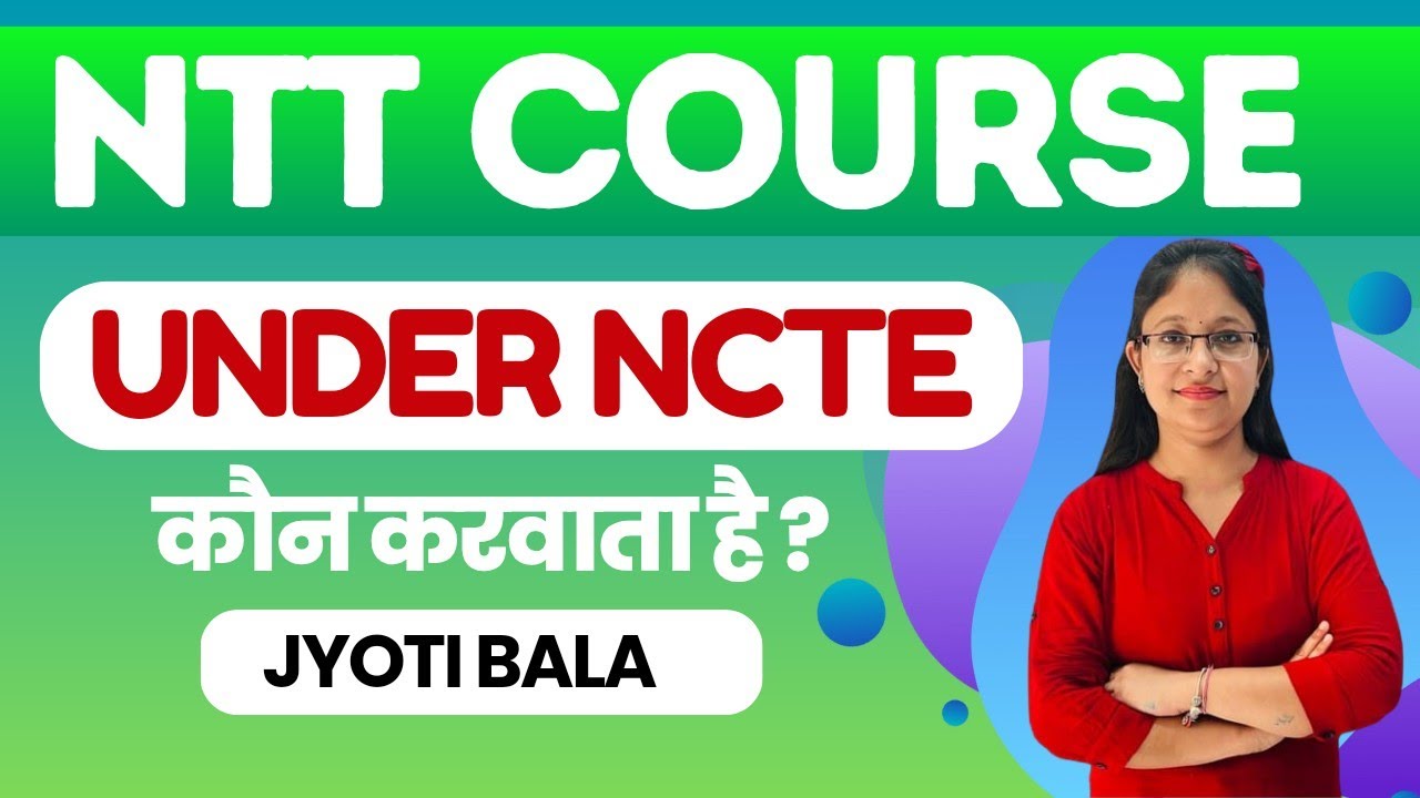 NTT Course Under NCTE Full Information||NTT Course 2 Year Full Deatils ...