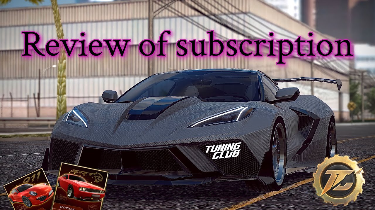 Tuning club online | Review of subscription 😱 Обзор подписки | Review ...