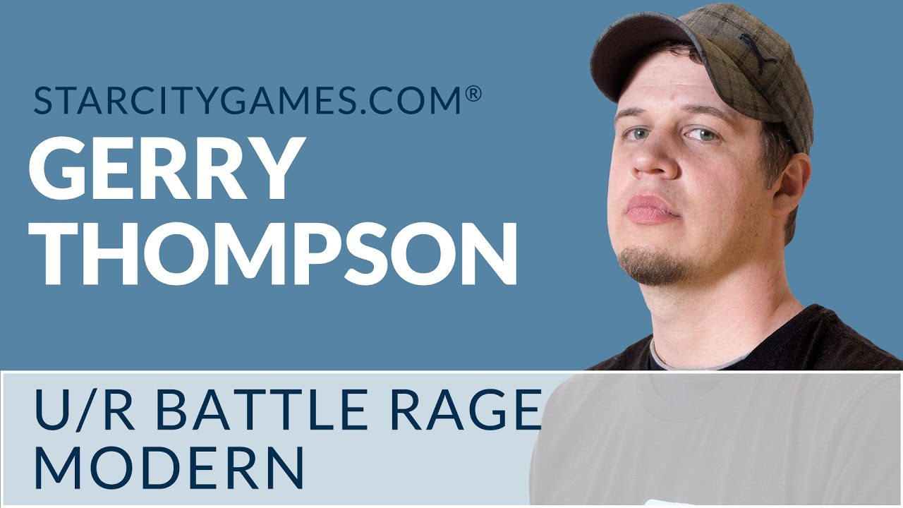 Modern: U/R Battle Rage with Gerry Thompson - Round 4 - YouTube