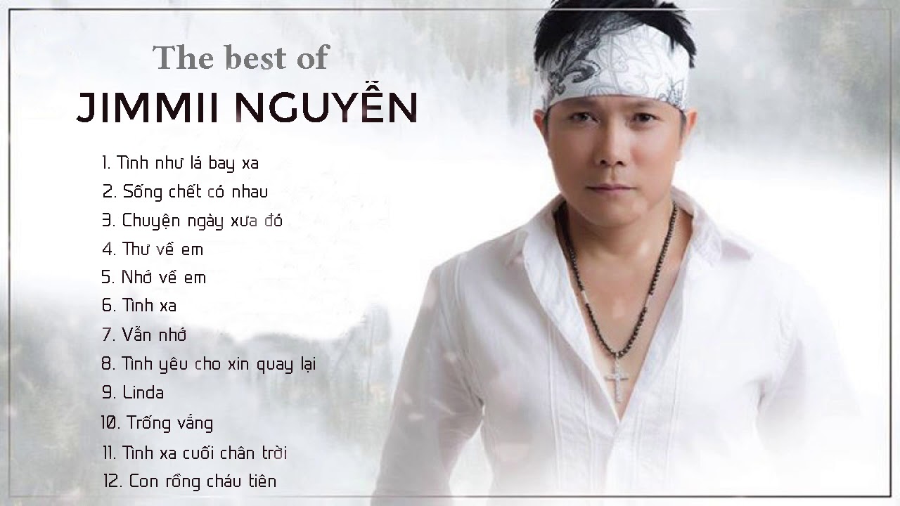 Tuyển Chọn Những Ca Khúc Để Đời Của JIMMII NGUYỄN – Liên Khúc Nhạc Trẻ ...