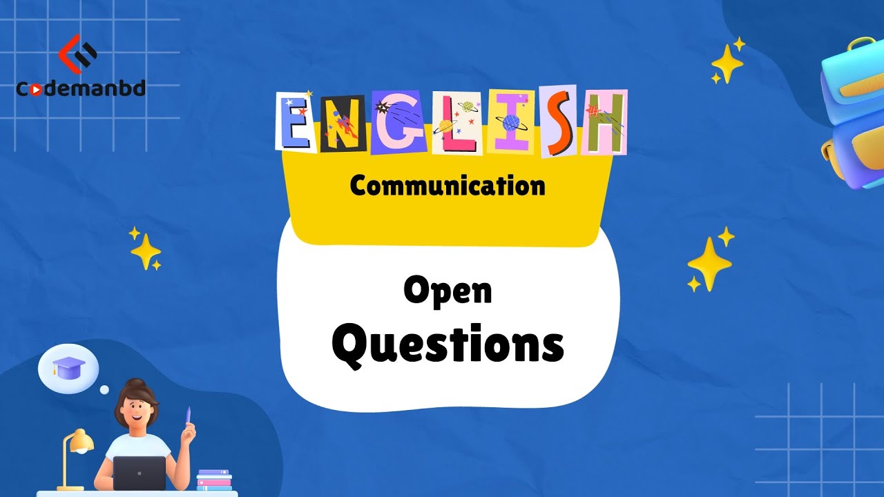 Open Questions | English Communication | Akhankha Shikhder - YouTube