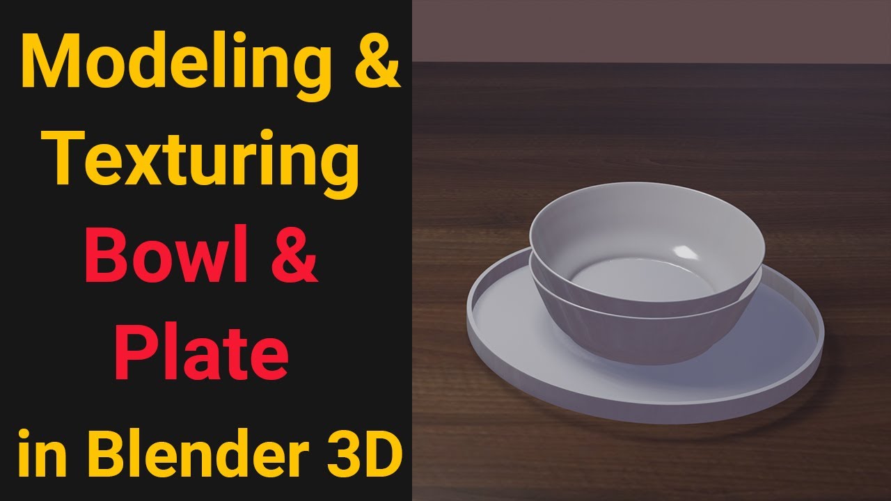 How to Model and Texture Bowl and Plate - Beginner Modeling tutorial in ...