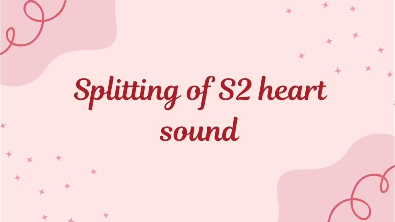 Heart Sounds : Splitting of S2 - YouTube