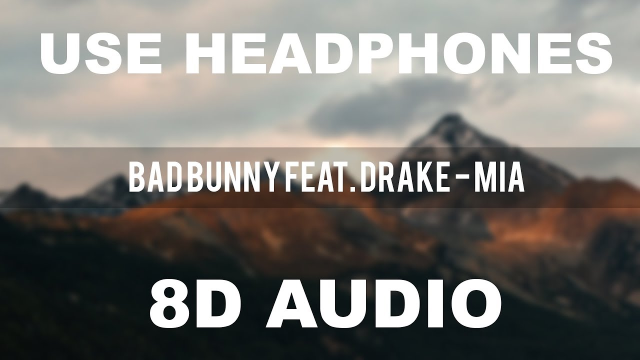 Bad Bunny feat. Drake - Mia (8D AUDIO) - YouTube
