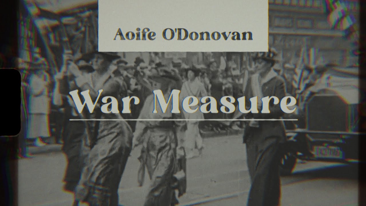 Aoife O'Donovan - War Measure - YouTube