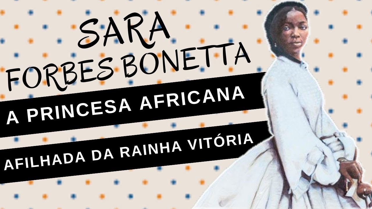 Mulheres na História #70: SARA FORBES BONETTA, a princesa africana ...