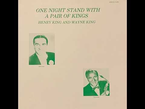 Henry King And Wayne King – One Night Stand With A Pair Of Kings ...